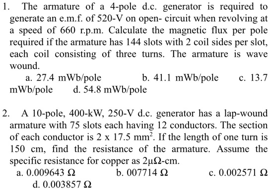 1. The armature of a 4-pole d.c. generator is required to generate an e ...