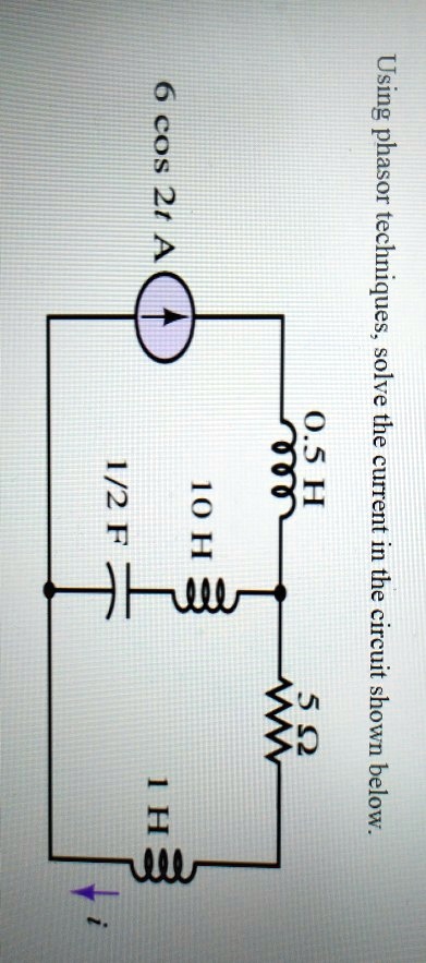 SOLVED: 6cos2A 1/2F 0.5H Using phasor techniques, solve the current in the circuit shown below.