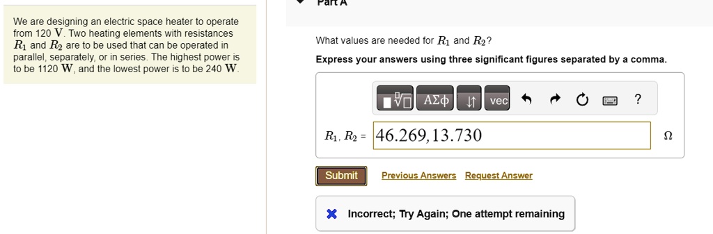 SOLVED: We are designing an electric space heater to operate from 120 V. Two heating elements ...