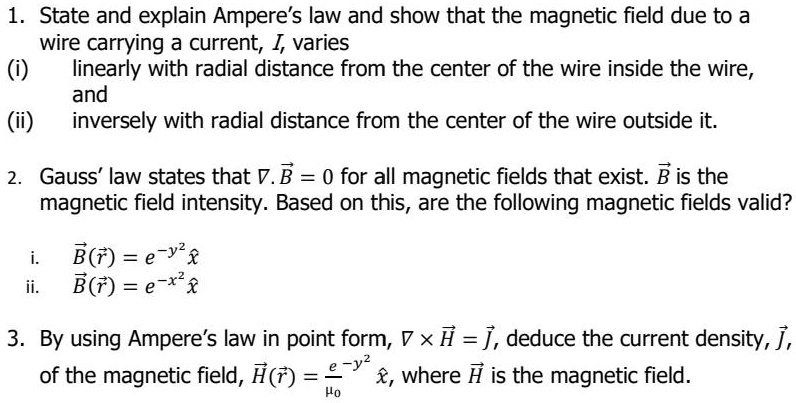 SOLVED: Texts: 1. State and explain Ampere's law and show that the magnetic field due to a wire ...