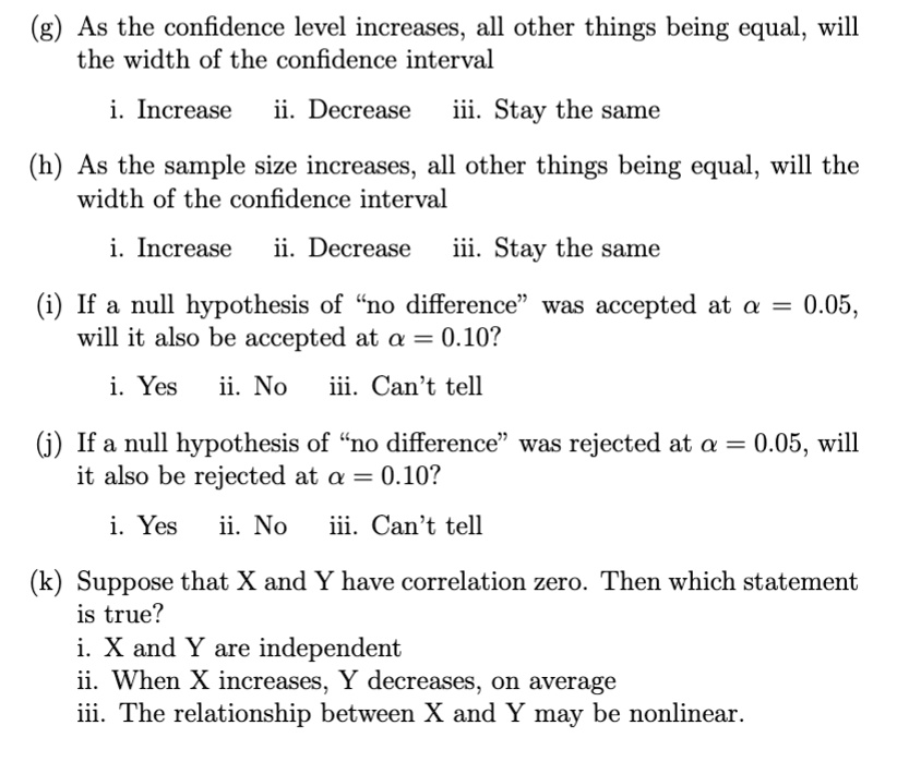 SOLVED: As the confidence level increases, all other things being equal ...