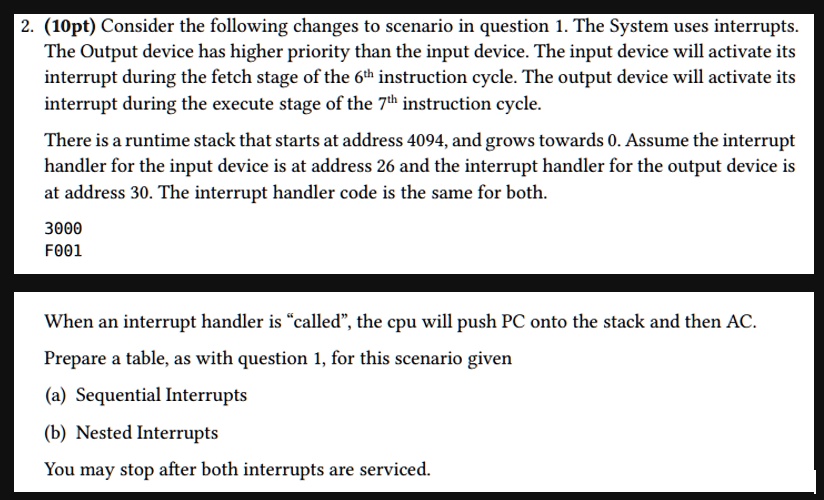 2 10pt consider the following changes to scenario in question 1 the system uses interrupts the ...