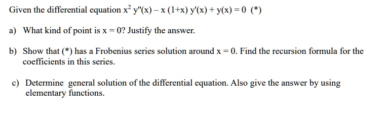 SOLVED:Given the differential equation x? y"(x) - x (Itx) y(x) + y(x ...