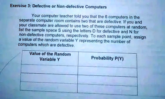 SOLVED: Exercise 3: Defective or Non-defective Computers Your computer ...