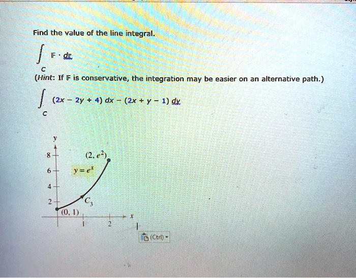 Find the value of the line integral. 𝐅· d𝐫 (Hint: If 𝐅 is conservative, the integration may be ...