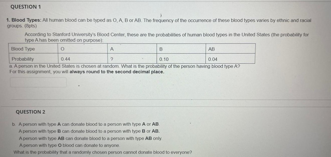 SOLVED: QUESTION 1 1. Blood Types: All human blood can be typed as O, A ...