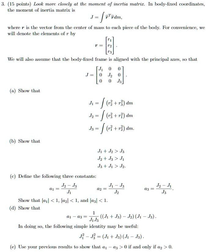 SOLVED: 3.15 points. Look more closely at the moment of inertia matrix. In body-fixed ...
