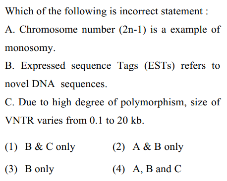 Which of the following is incorrect statement : A. Chromosome number (2 ...