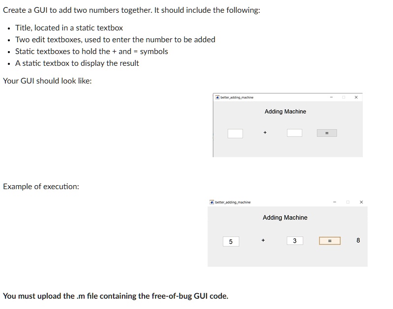 Solved Using Matlab Create Gui To Add Two Numbers Together It Should Include The Following