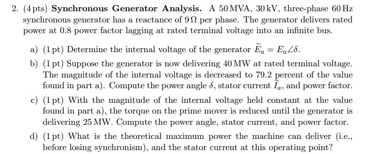 SOLVED: 2. (4 pts) Synchronous Generator Analysis. A 50MVA, 30 kV ...