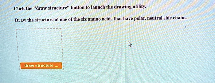 Click the "draw structure" button to launch the drawing utility. Draw ...