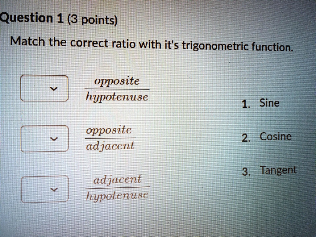 Solved Match The Correct Ratio With Its Trigonometric Function
