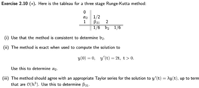 SOLVED: Exercise 2.10 (+) Here is the tableau for three stage Runge ...
