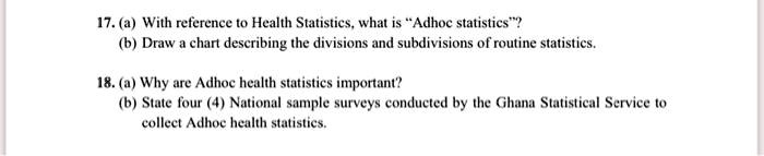 SOLVED: 17. (a) With reference to Health Statistics, what is Adhoc ...