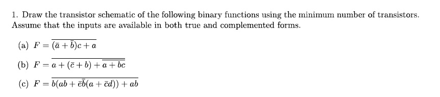Solved Draw The Transistor Schematic Of The Following Binary Functions Using The Minimum Number 1017