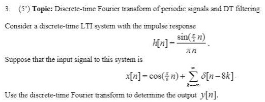 Solved Topic Discrete Time Fourier Transform Of Periodic Signals And Dt Filtering Consider A 
