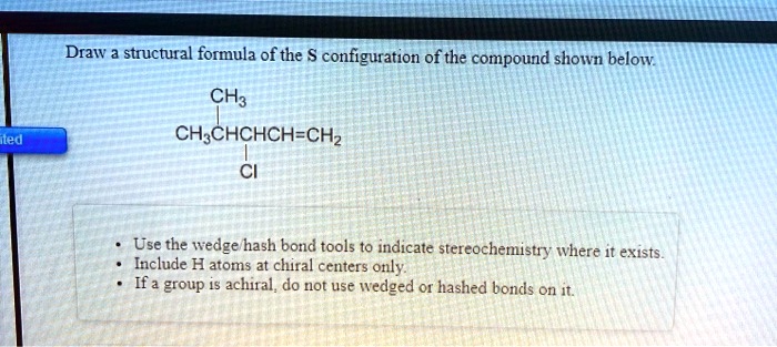SOLVED: Draw the structural formula of the E configuration of the ...