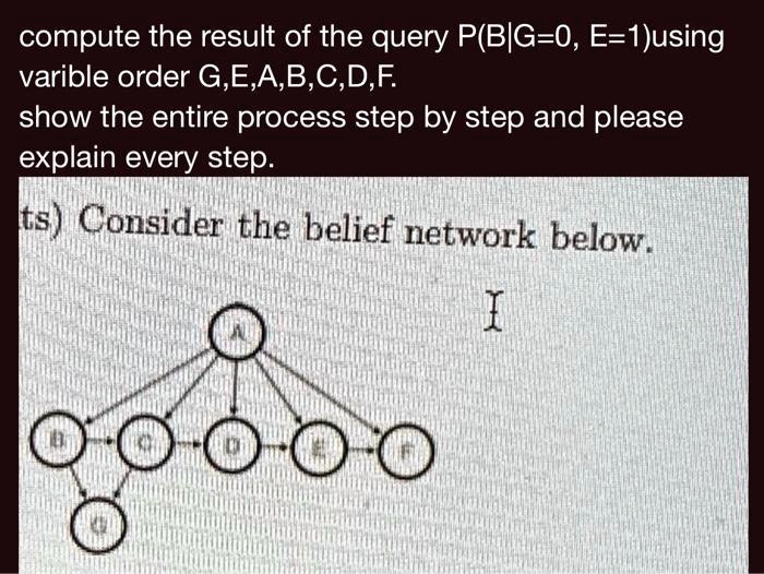 SOLVED: Please show the entire process of variable elimination ...