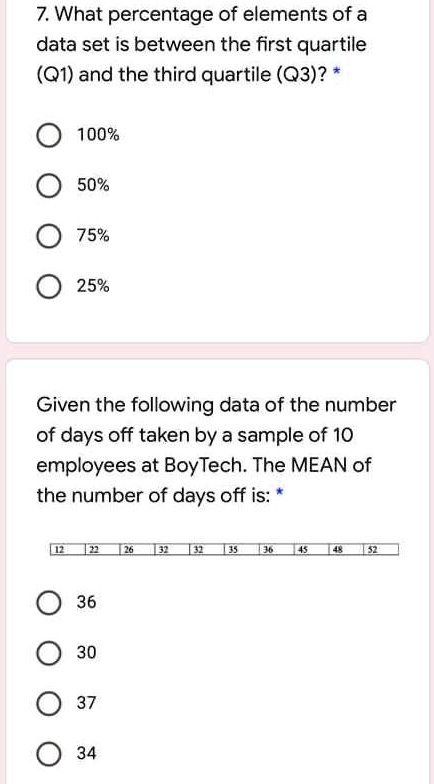 7 what percentage of elements of a data set is between the first quartile q1 and the third ...