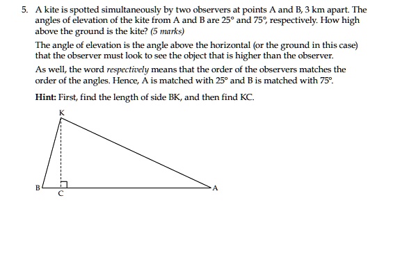 SOLVED: kite is spotted simultaneously by two observers at points A and ...