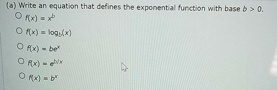 SOLVED a Write An Equation That Defines The Exponential Function 