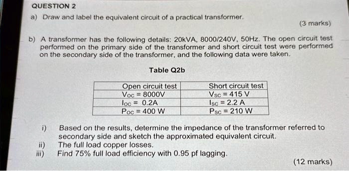 SOLVED: QUESTION 2 a) Draw and label the equivalent circuit of a ...