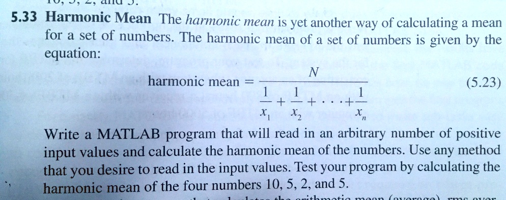 SOLVED: 5.33 Harmonic Mean The harmonic mean is yet another way of calculating a mean for a set ...