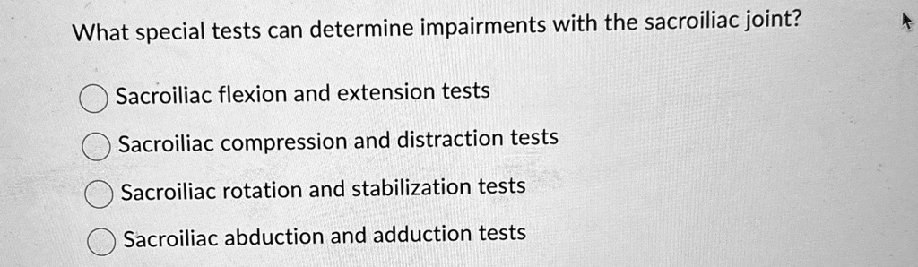 What special tests can determine impairments with the sacroiliac joint ...