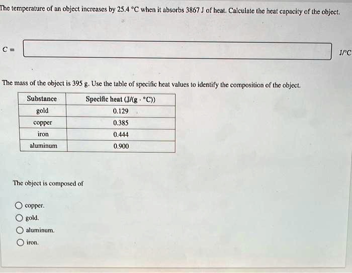 SOLVED: The temperature of an object increases by 25.4Â°C when it ...