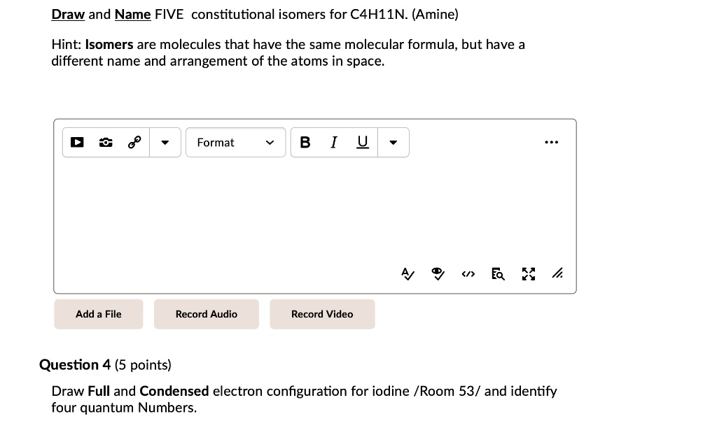 SOLVED: Draw and Name FIVE constitutional isomers for C4H10N: (Amine ...
