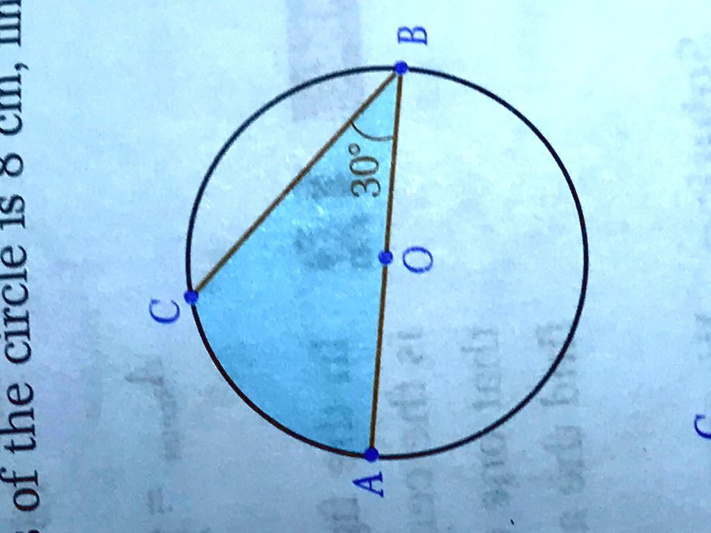 SOLVED: "In the figure, AB is a diameter of the circle. Given that AB = 16 and m(ABC) = 30 ...