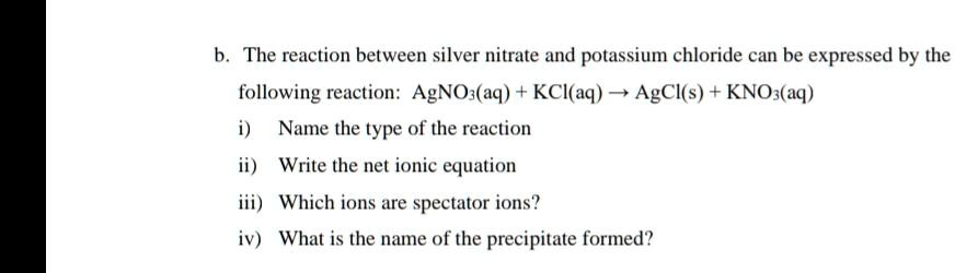SOLVED: The reaction between silver nitrate and potassium chloride can be expressed by the ...