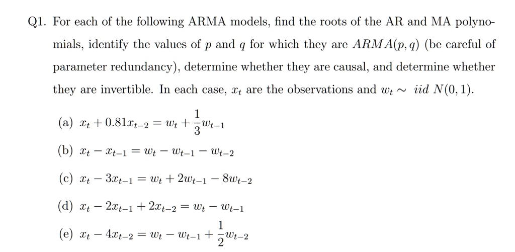 q1 for each of the following arma models find the roots of the ar and ...