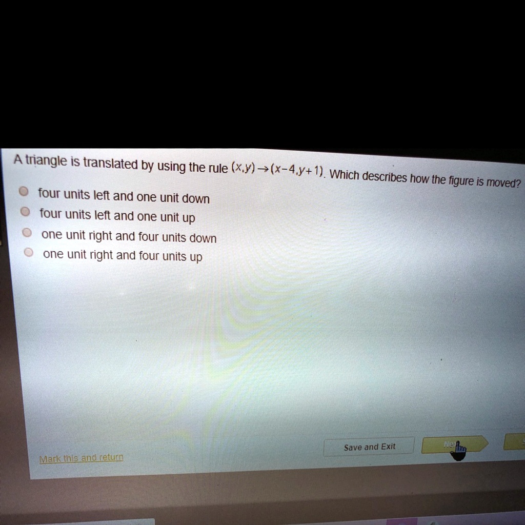 SOLVED: A triangle is translated by using the rule (x,y) => (x-4,y+1). The triangle is ...