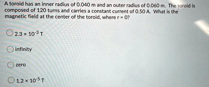 A toroid has an inner radius of 0.040 m and an outer radius of 0.060 m ...