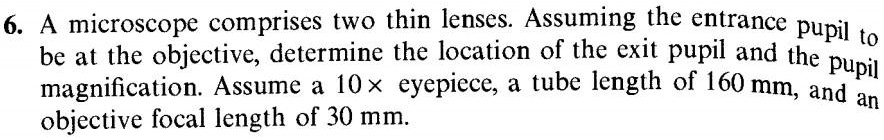 6 a microscope comprises two thin lenses assuming the...