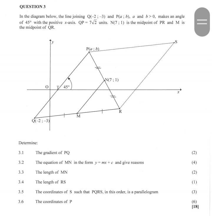 QUESTION 3 In the diagram below, the line joining Q(-2 ;-3) and P(a ; b), a and b>0, makes an ...