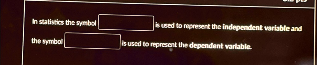 In statistics the symbol is used to represent the independent variable ...