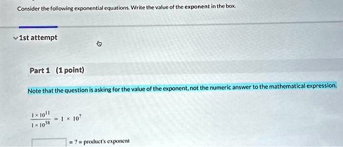 Consider the following exponential equations. Write the value of the exponent in the box. ? 1st ...