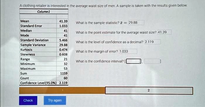 [GET ANSWER] A clothing retailer is interested in the average waist ...