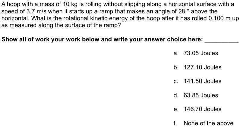 SOLVED: A hoop with a mass of 10 kg is rolling without slipping along a ...