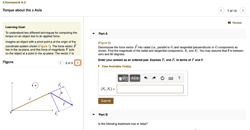 SOLVED: (Homework 6-2 Torque about the z Axis 7 of 15 Roviow Learning Goal: Vnderstano twD ...