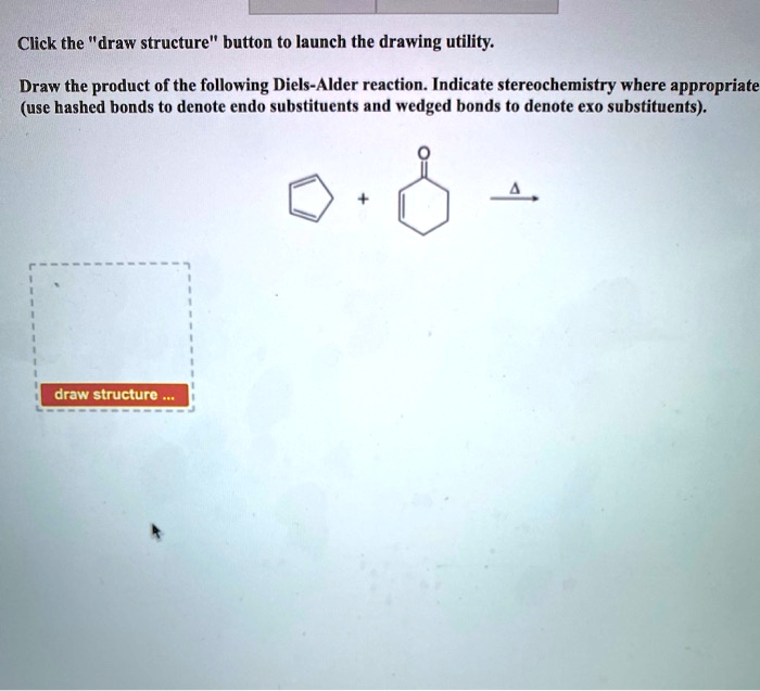 SOLVED: Click the draw structure" button to launch the drawing utility ...