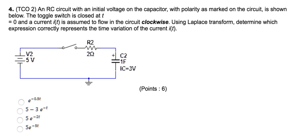 SOLVED: (TCO 2) An RC circuit with an initial voltage on the capacitor ...