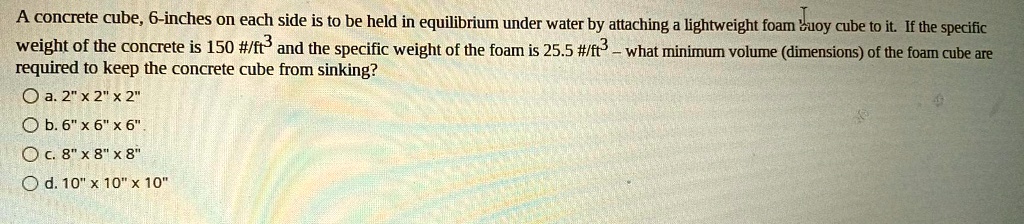 a concrete cube 6 inches on each side is to be held in equilibrium ...