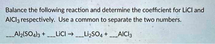 SOLVED: Balance the following reaction and determine the coefficient ...