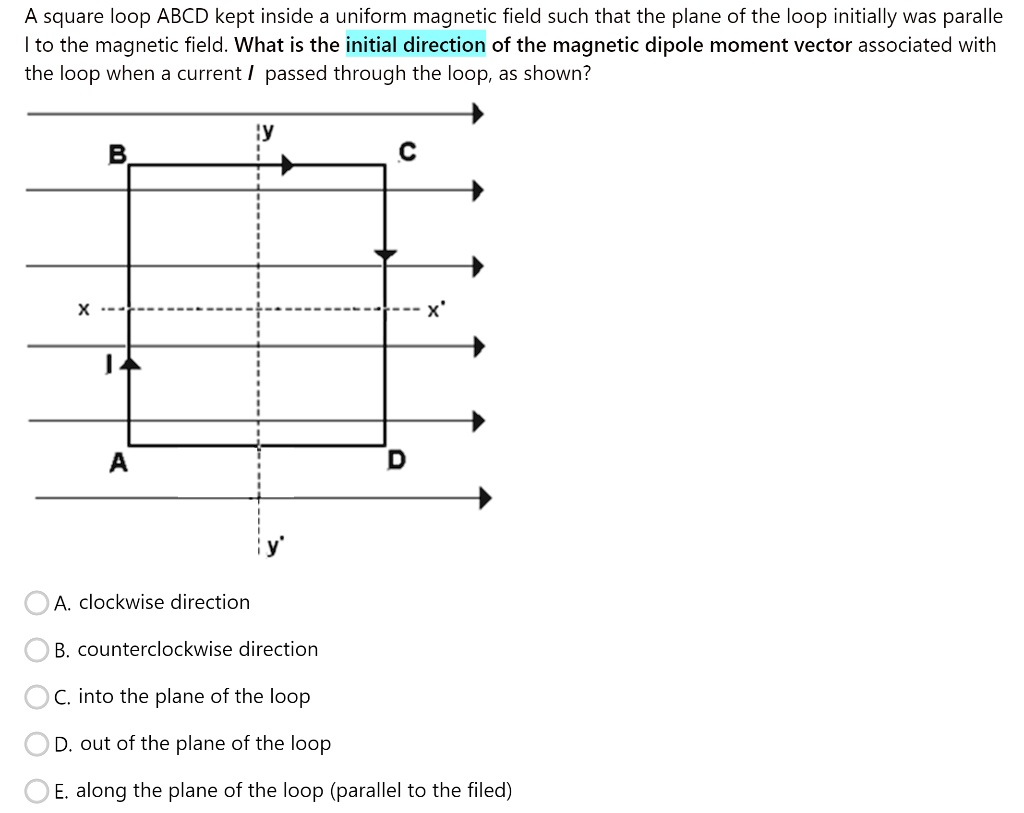 SOLVED: A square loop ABCD kept inside a uniform magnetic field such that the plane of the loop ...