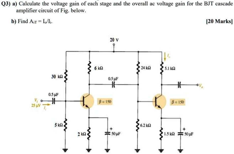 SOLVED: Q3) a) Calculate the voltage gain of each stage and the overall AC voltage gain for the ...