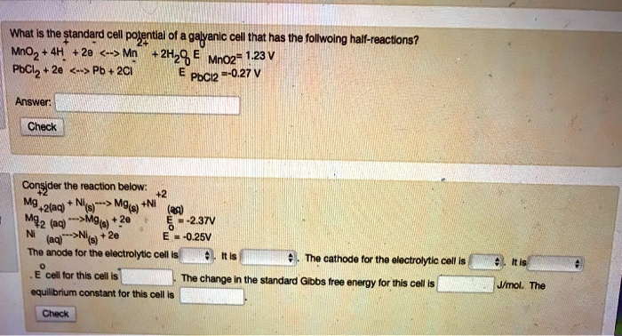 SOLVED: What is the standard cell pojential ol a galyanlc cell that has ...