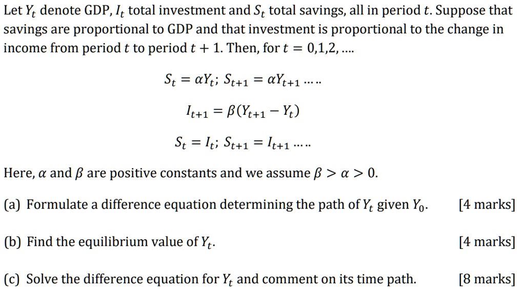 SOLVED: Let Yt denote GDP, It denote total investment, and St denote ...